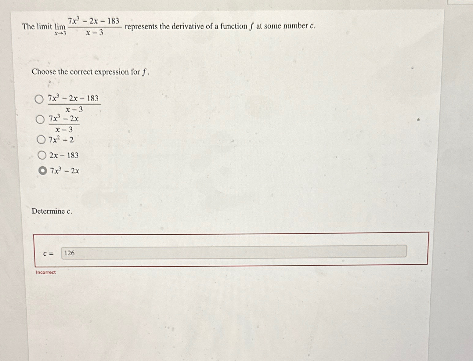 Solved The limit limx→37x3-2x-183x-3 ﻿represents the | Chegg.com