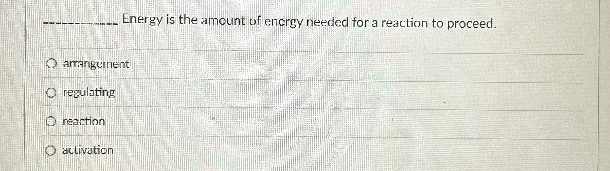 Solved q, ﻿Energy is the amount of energy needed for a | Chegg.com