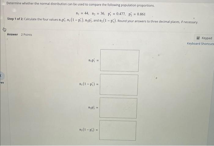 Solved n1=44,n2=36,p1=0.477,p2=0.861 Step 1 of 2 : Calculate | Chegg.com