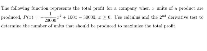 Solved The following function represents the total profit | Chegg.com