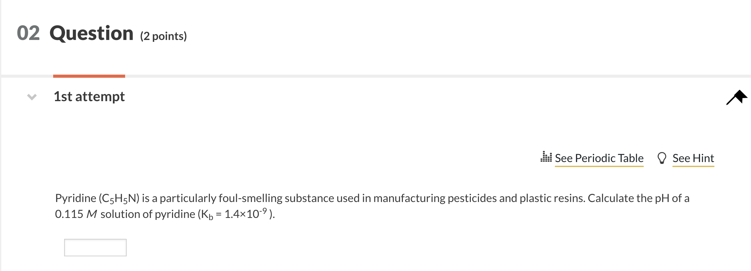Solved 02 ﻿Question (2 ﻿points)1st attemptPyridine (C5H5(N)) | Chegg.com