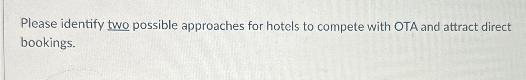 Solved Please identify two possible approaches for hotels to | Chegg.com Solved Please identify two possible approaches for hotels to | Chegg.com