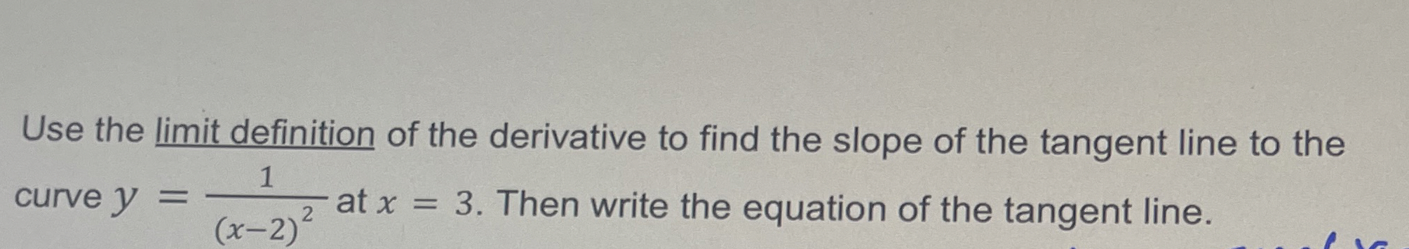 Solved Use the limit definition of the derivative to find | Chegg.com