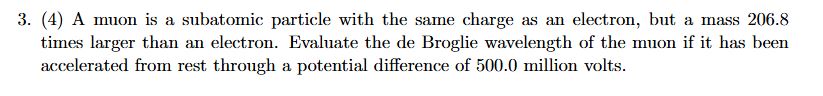 Solved (4) ﻿A muon is a subatomic particle with the same | Chegg.com