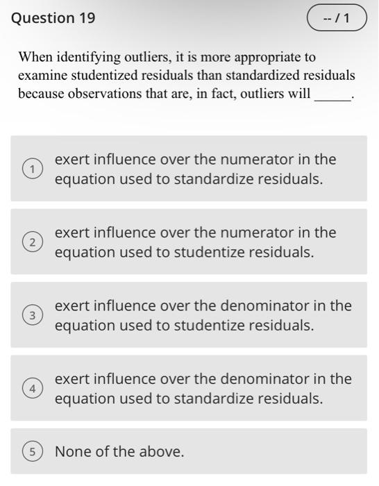 Solved When identifying outliers, it is more appropriate to | Chegg.com