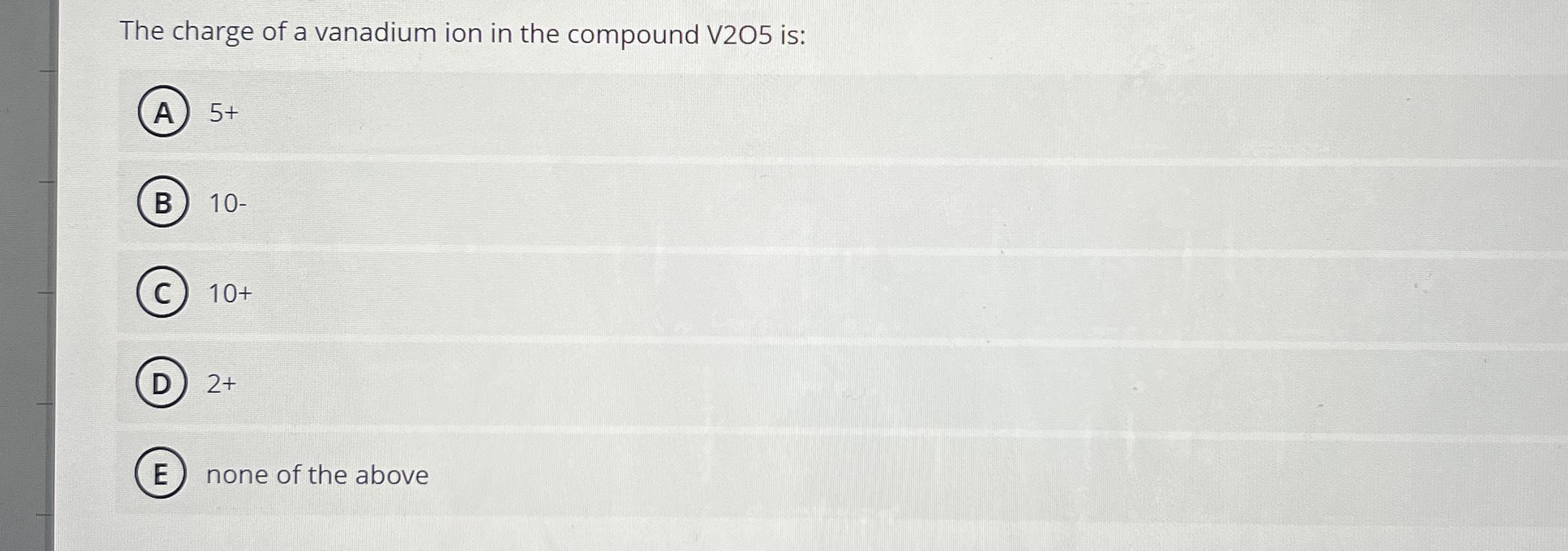 Solved The charge of a vanadium ion in the compound V 2 ﻿O 5 | Chegg.com