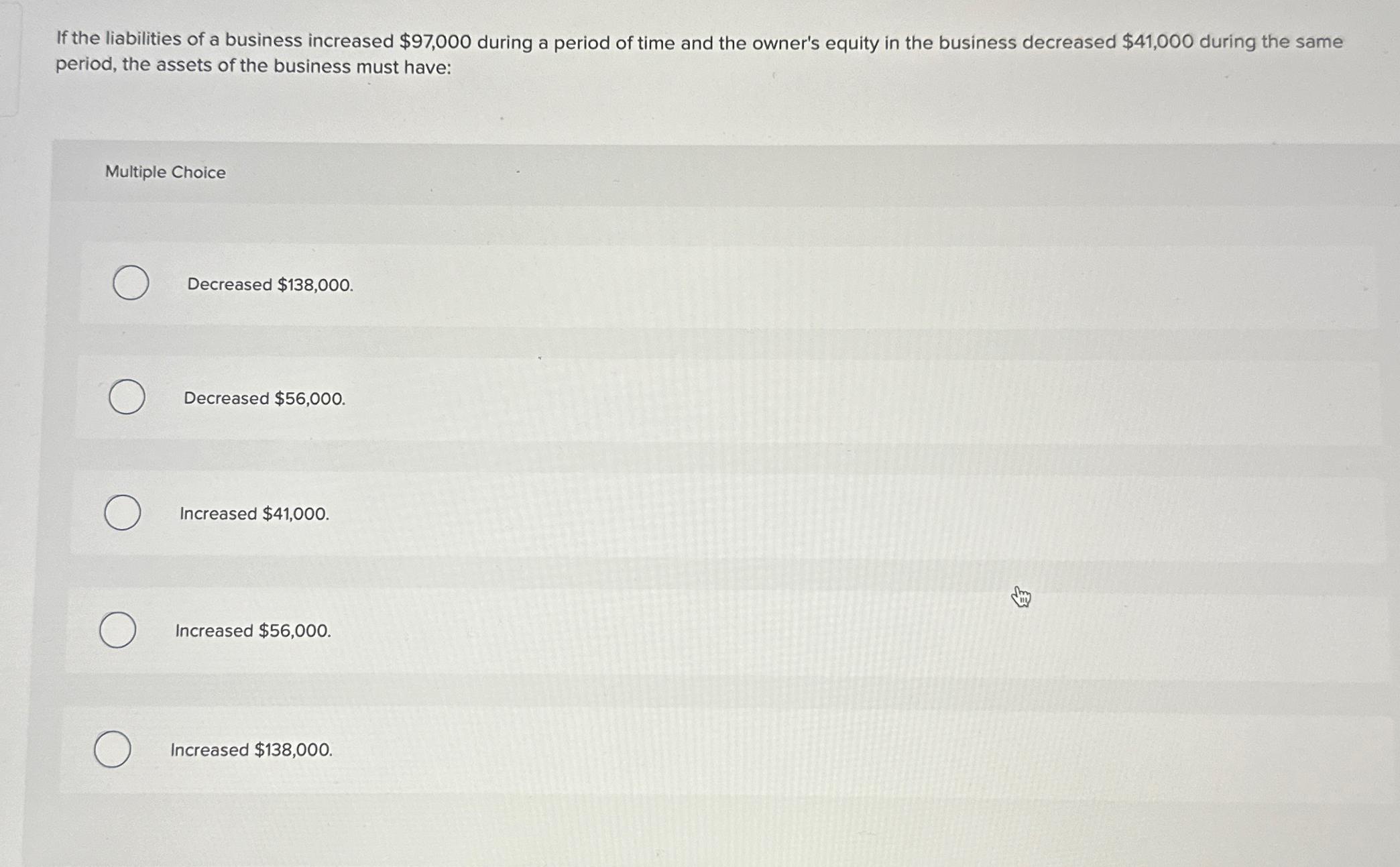 Solved If the liabilities of a business increased $97,000 | Chegg.com