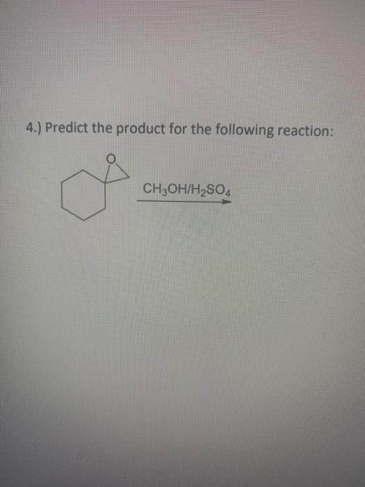 Solved 4.) Predict the product for the following reaction: | Chegg.com