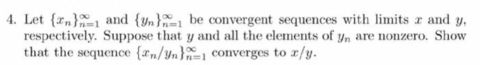 Solved 4. Let {xn}n=1∞ and {yn}n=1∞ be convergent sequences | Chegg.com