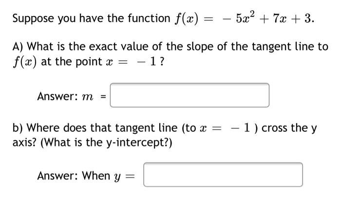 Solved Suppose You Have The Function F X 5x2 7x 3