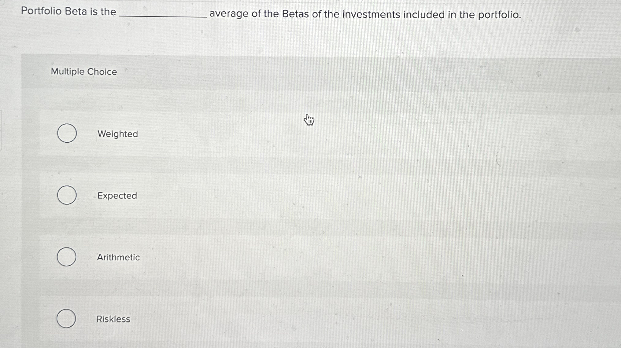 Solved Portfolio Beta is the average of the Betas of the | Chegg.com