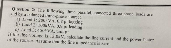 Solved Question 2: The following three parallel-connected | Chegg.com