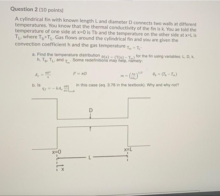 Solved Question 2 (10 points) A cylindrical fin with known | Chegg.com