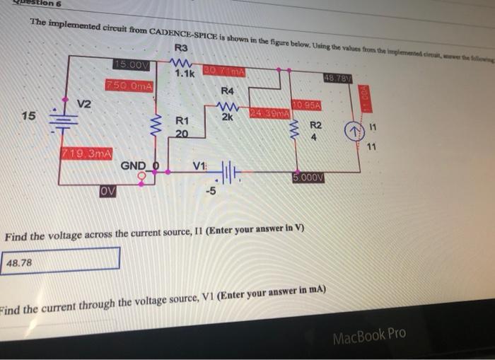 Solved tlon 6 The implemented circuit from CADENCE-SPICE is | Chegg.com