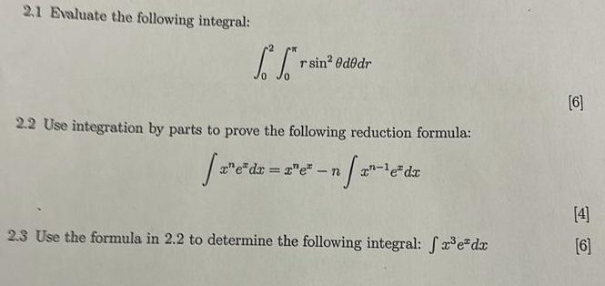 Solved 2.1 Bvaluate the following integral: ∫02∫0πrsin2θdθdr | Chegg.com
