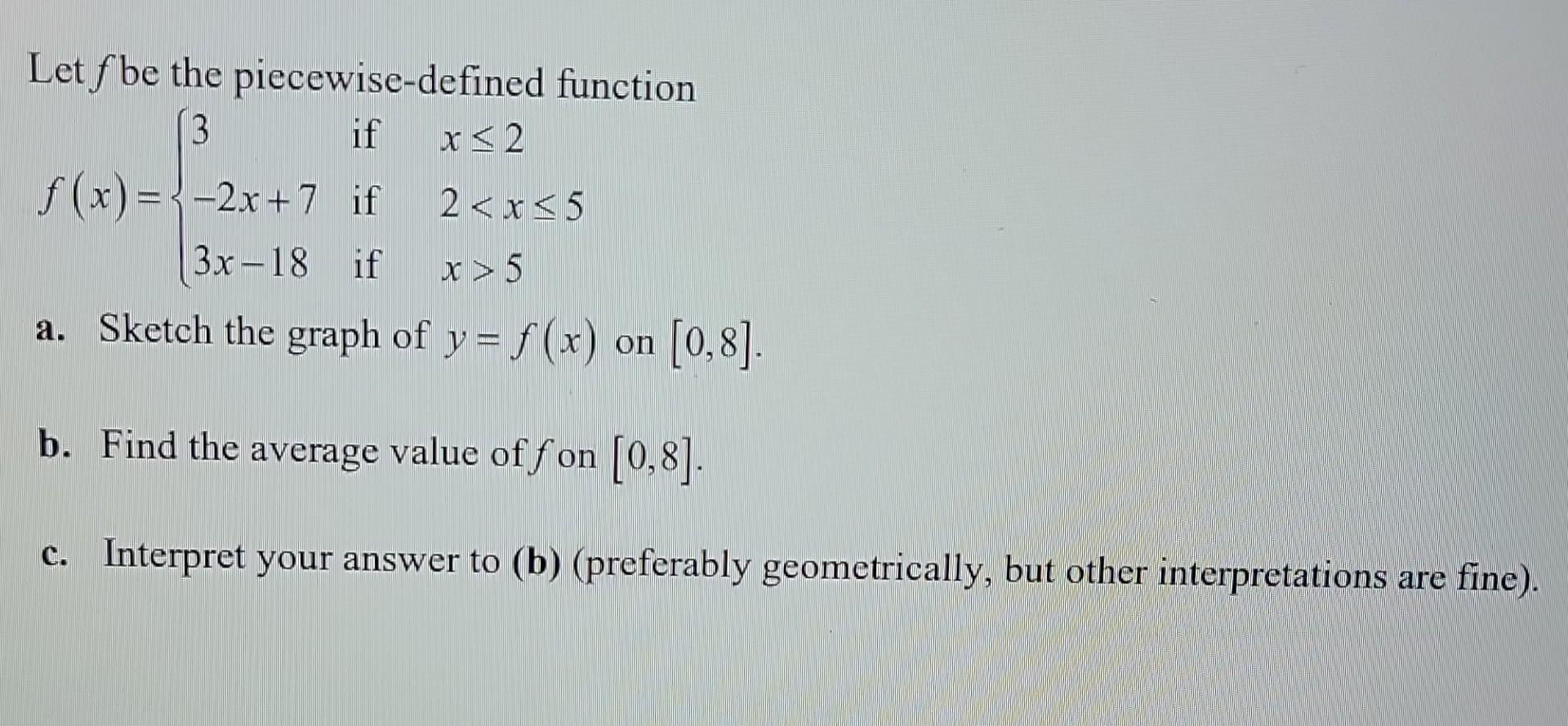Solved Let f be the piecewise-defined function | Chegg.com