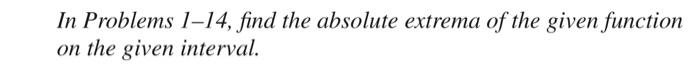 Solved In Problems 1-14, find the absolute extrema of the | Chegg.com