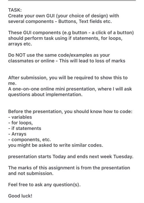 Solved TASK: Create your own GUI (your choice of design) | Chegg.com
