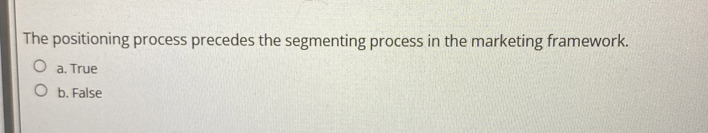 Solved The positioning process precedes the segmenting | Chegg.com
