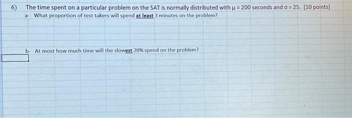 Solved 6) The time spent on a particular problem on the SAT | Chegg.com
