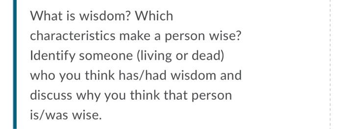 What is wisdom? Which characteristics make a person | Chegg.com