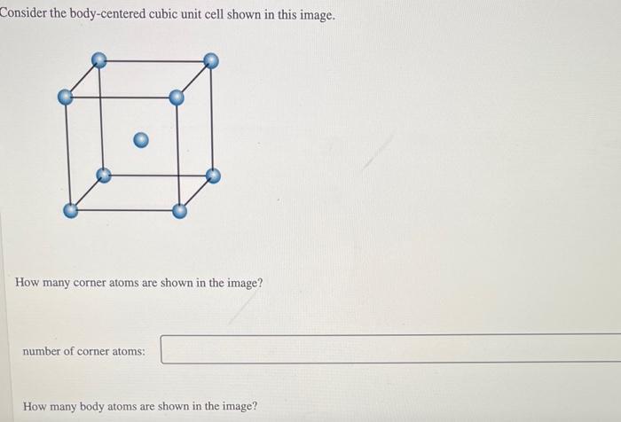 Solved Consider the body-centered cubic unit cell shown in | Chegg.com