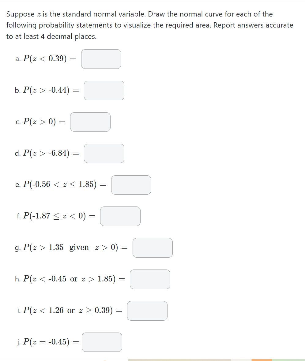 Solved Suppose z is the standard normal variable. Draw the | Chegg.com
