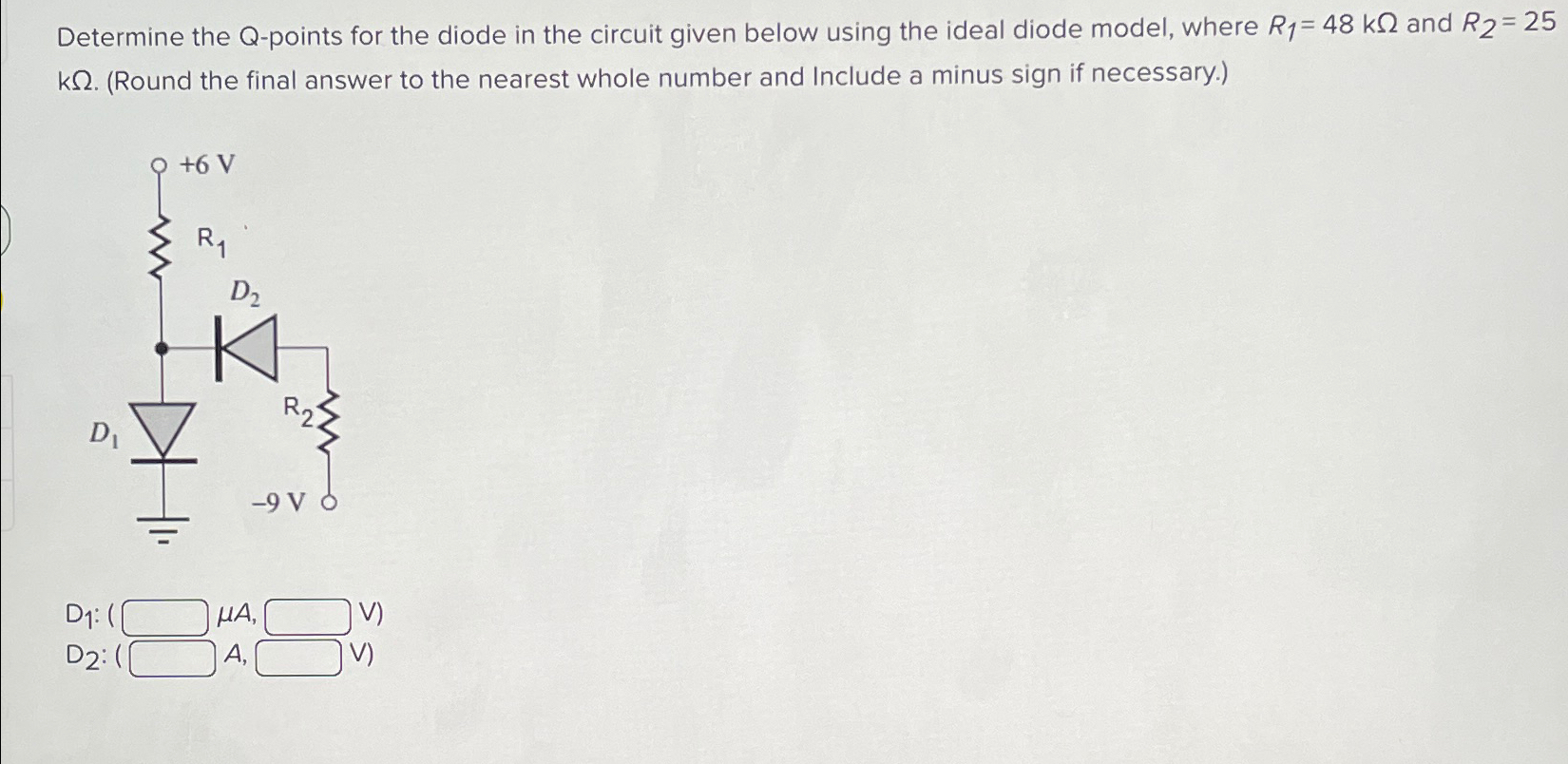 Solved Determine the Q-points for the diode in the circuit | Chegg.com