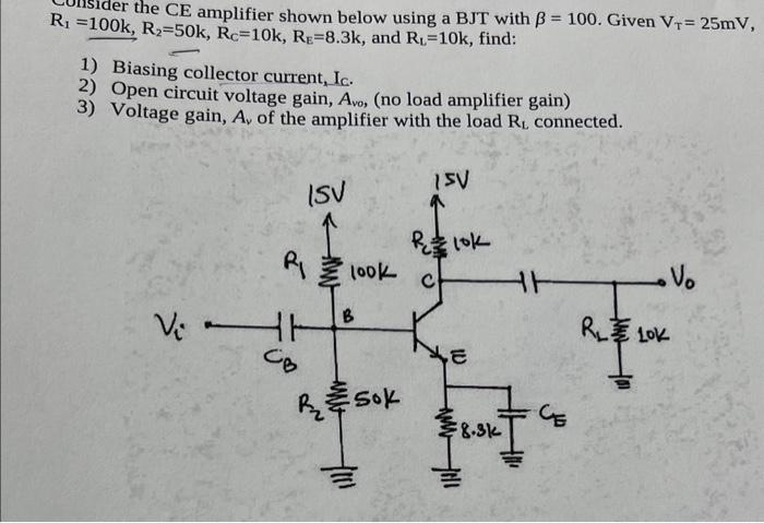 Solved R1=100k the CE amplifier shown below using a BJT with | Chegg.com