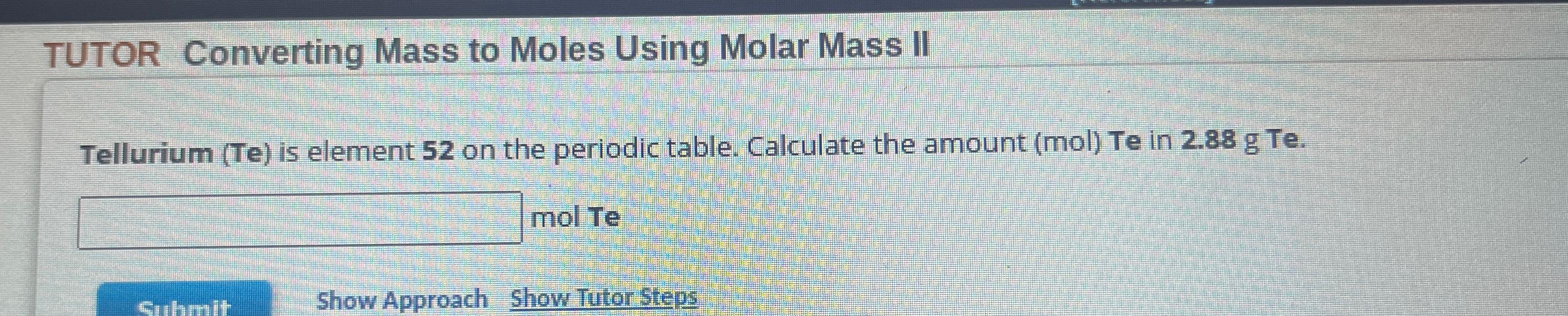 Solved TUTOR Converting Mass to Moles Using Molar Mass | Chegg.com
