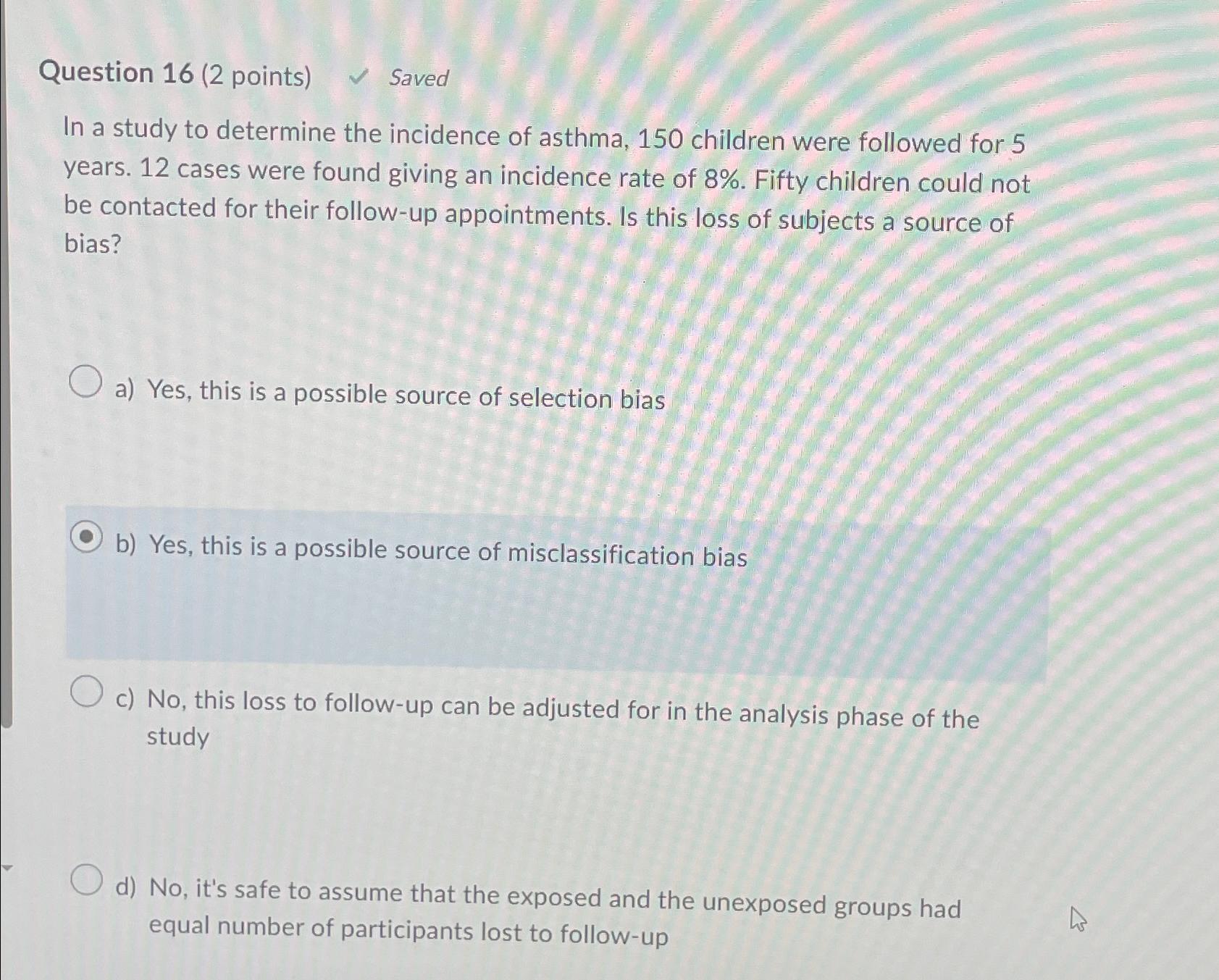 Solved Question 16 (2 ﻿points) ﻿SavedIn a study to | Chegg.com