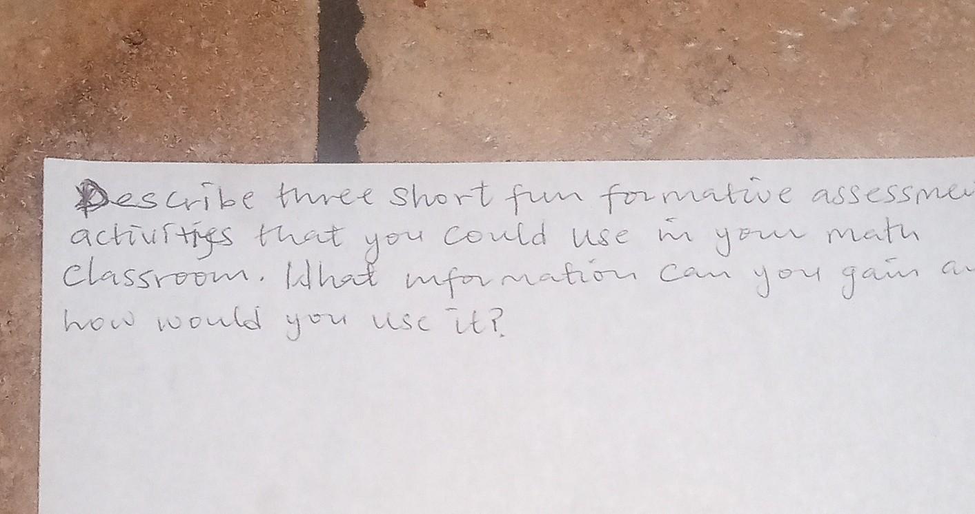 Solved Pescribe three short fun formative assessme | Chegg.com