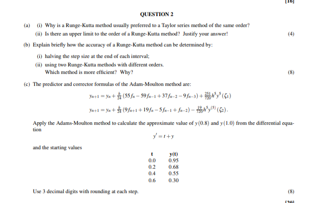 Solved QUESTION 2 (a) (i) Why is a Runge-Kutta method | Chegg.com
