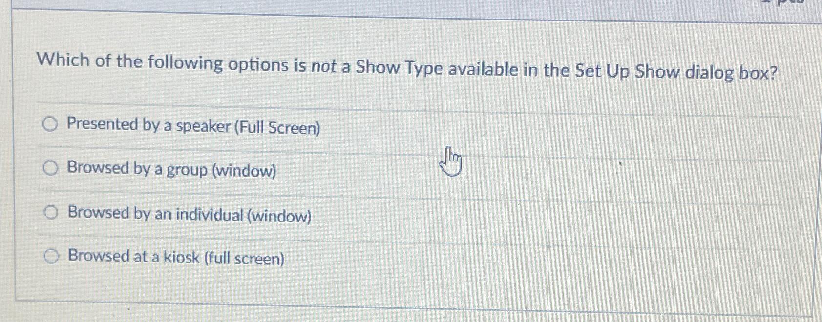 Solved Which of the following options is not a Show Type | Chegg.com