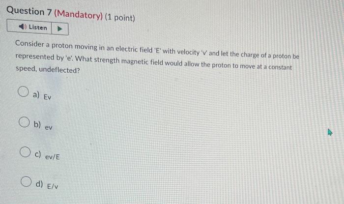 Solved Consider a proton moving in an electric field ' E ' | Chegg.com