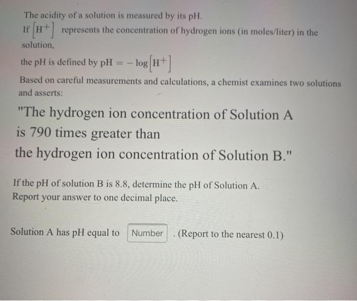 Solved The acidity of a solution is measured by its pH. If | Chegg.com