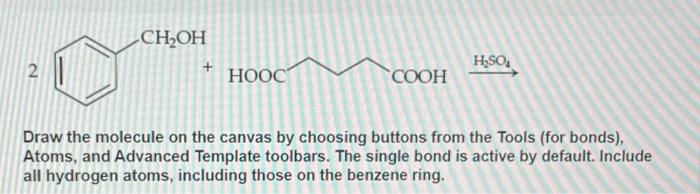 Solved CH2OH 2 + H2SO4 HOOC COOH Draw the molecule on the | Chegg.com