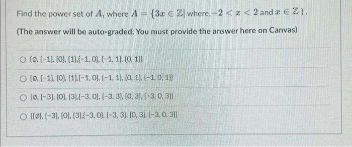 Solved Find the power set of A, where A={3x∈Z∣ where −2 | Chegg.com