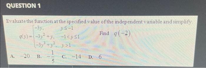 Solved Evaluate the function at the specified value of the | Chegg.com