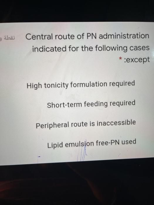 Solved نقطة و Central route of PN administration indicated | Chegg.com