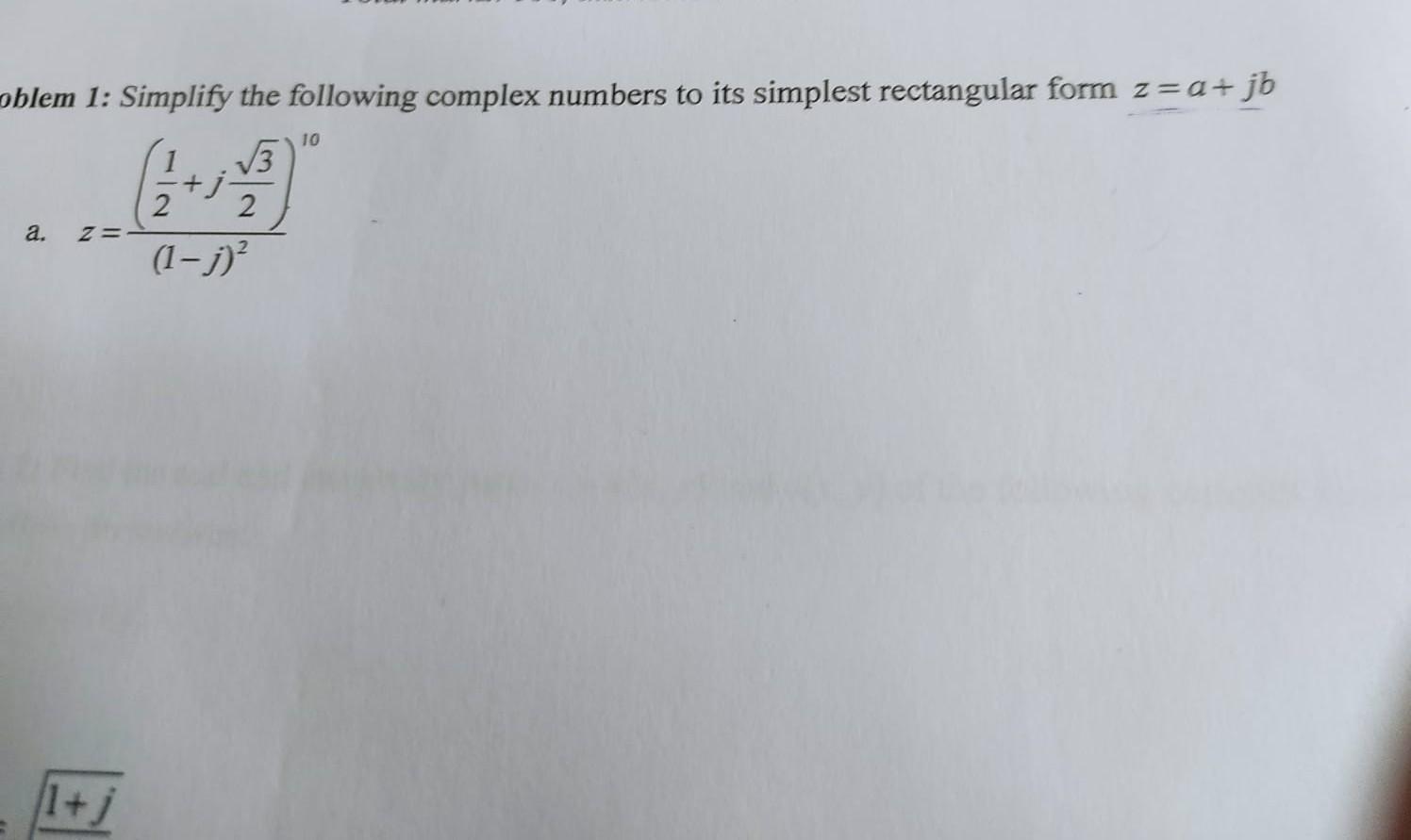Solved oblem 1: Simplify the following complex numbers to | Chegg.com