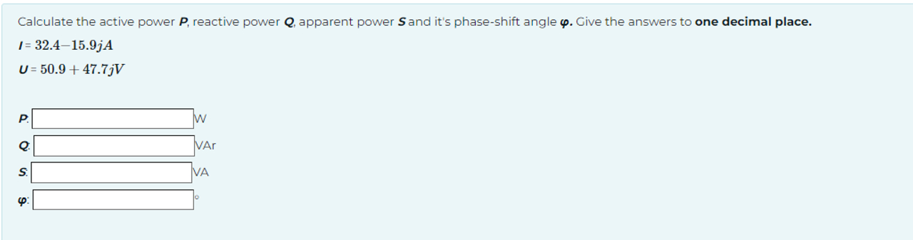 Solved Calculate the active power P, ﻿reactive power Q, | Chegg.com