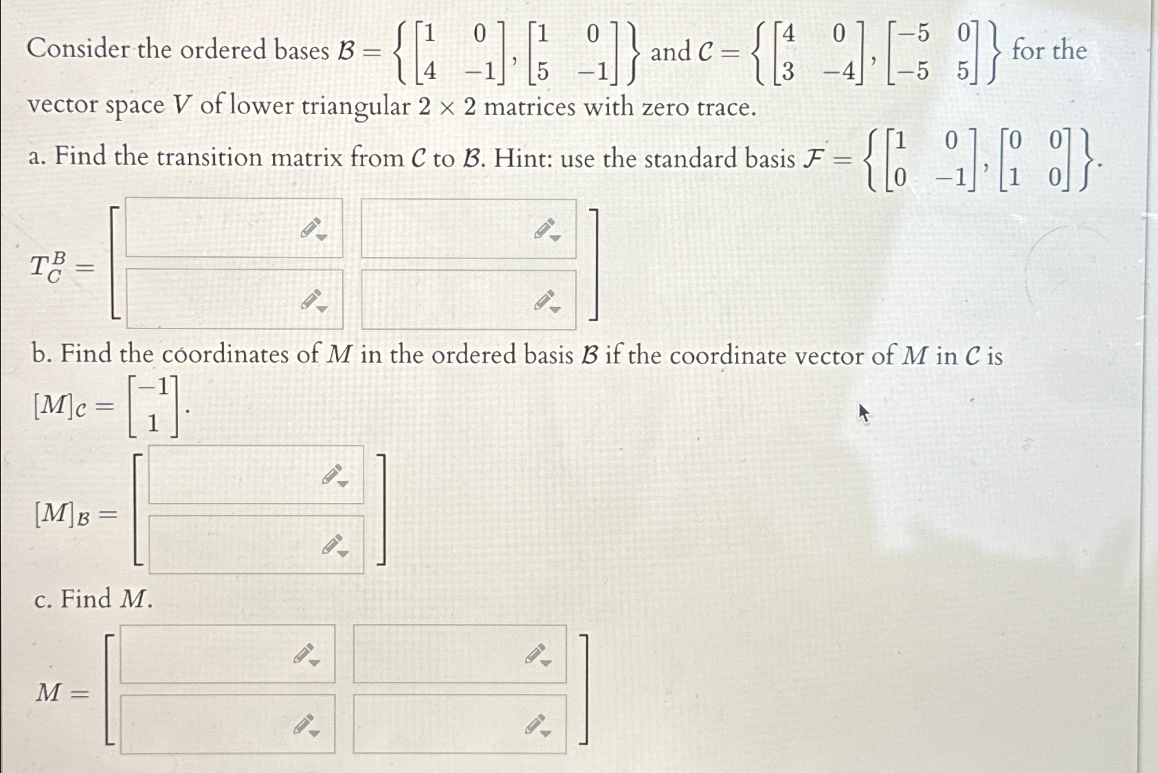 Consider The Ordered Bases B {[104 1] [105 1]} ﻿and