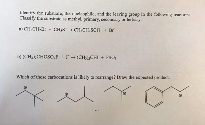 Solved Identify the substrate, the nucleophile, and the | Chegg.com