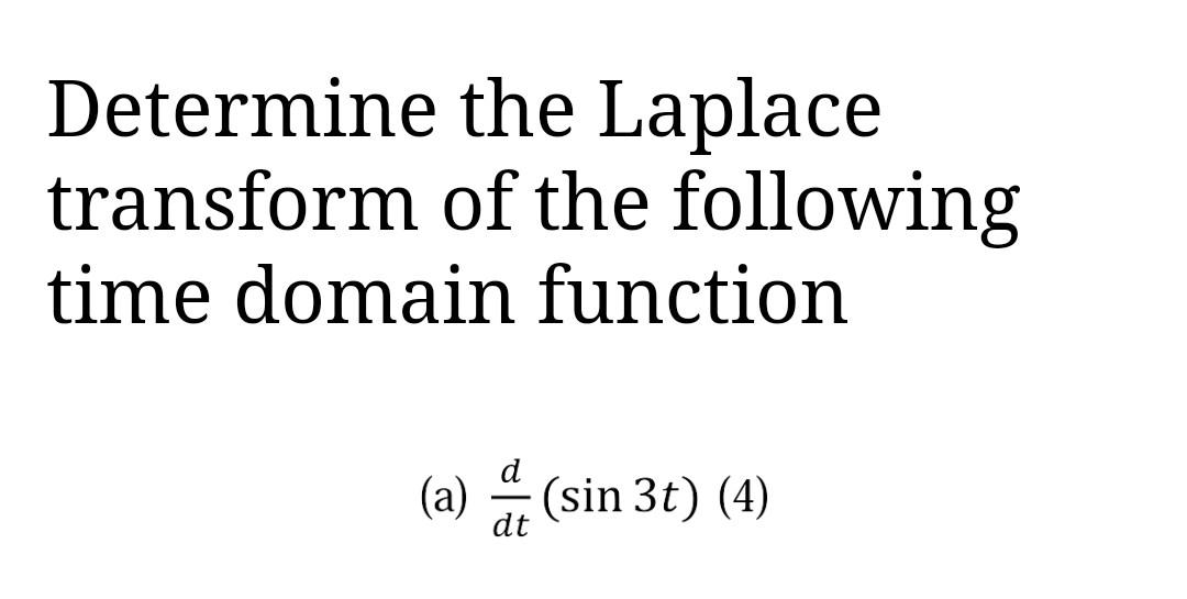 Solved Determine the Laplace transform of the following time | Chegg.com
