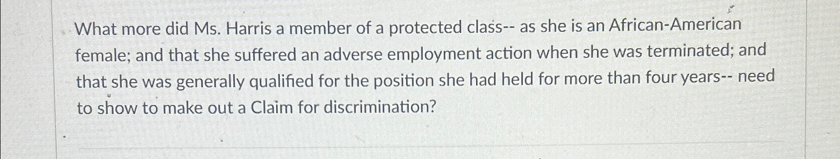 Solved What more did Ms. ﻿Harris a member of a protected | Chegg.com