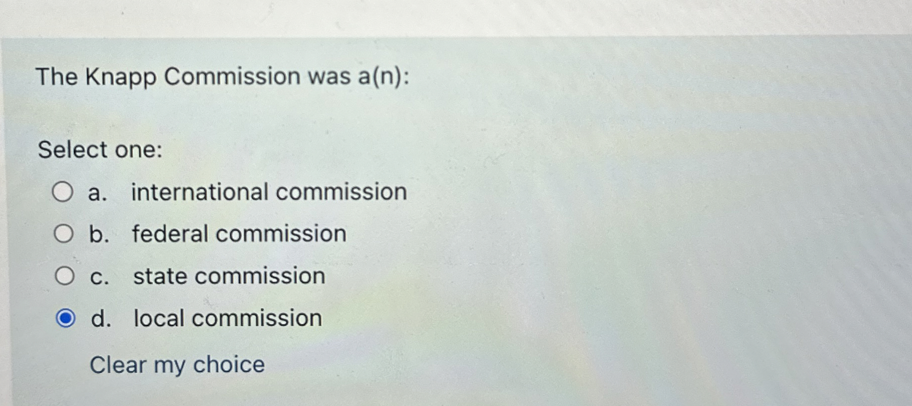 Solved The Knapp Commission was a(n):Select one:a. | Chegg.com