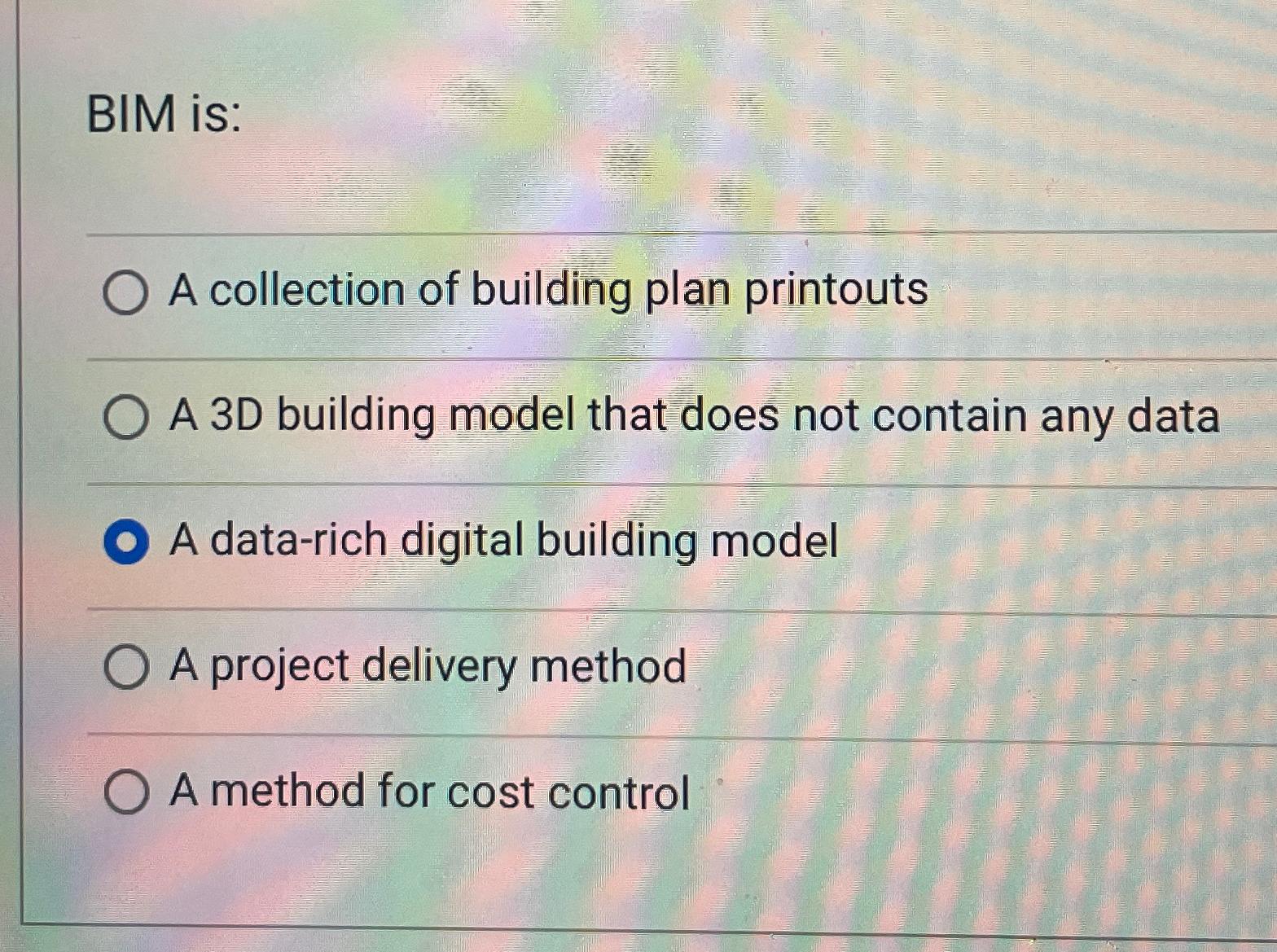 Solved BIM is:A collection of building plan printoutsA 3D | Chegg.com