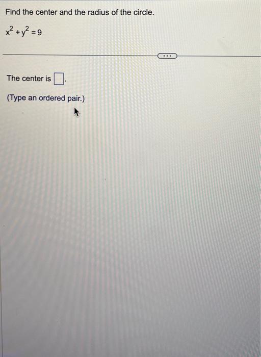 Solved Find the center and the radius of the circle. x² + y² | Chegg.com