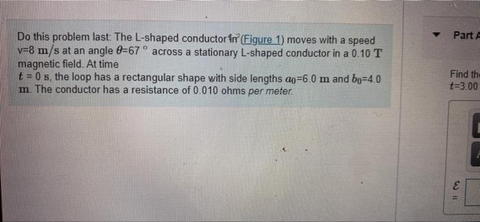 Part Do this problem last: The L-shaped conductor in | Chegg.com